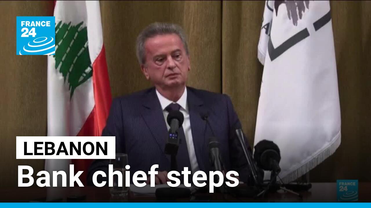 Lebanon's scandal-hit central bank chief ends term with no successor - France 24